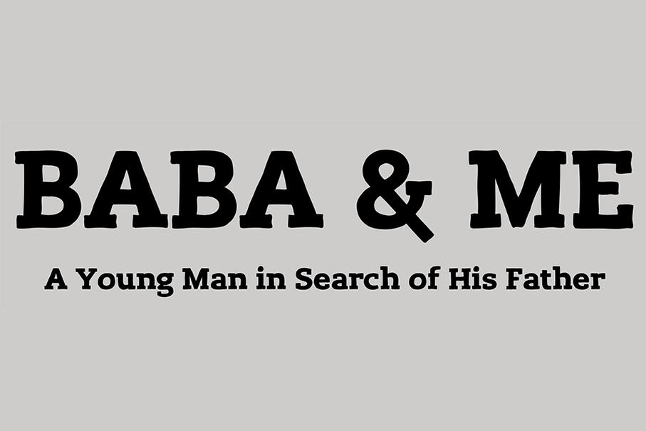 BABA & ME: A Young Man in Search of His Father | MATCH